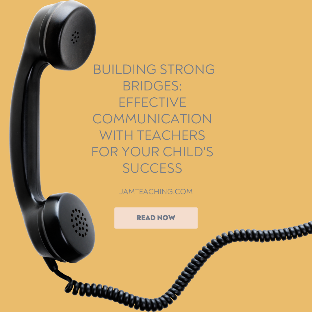 Building Strong Bridges: Effective Communication with Teachers for Your ...
