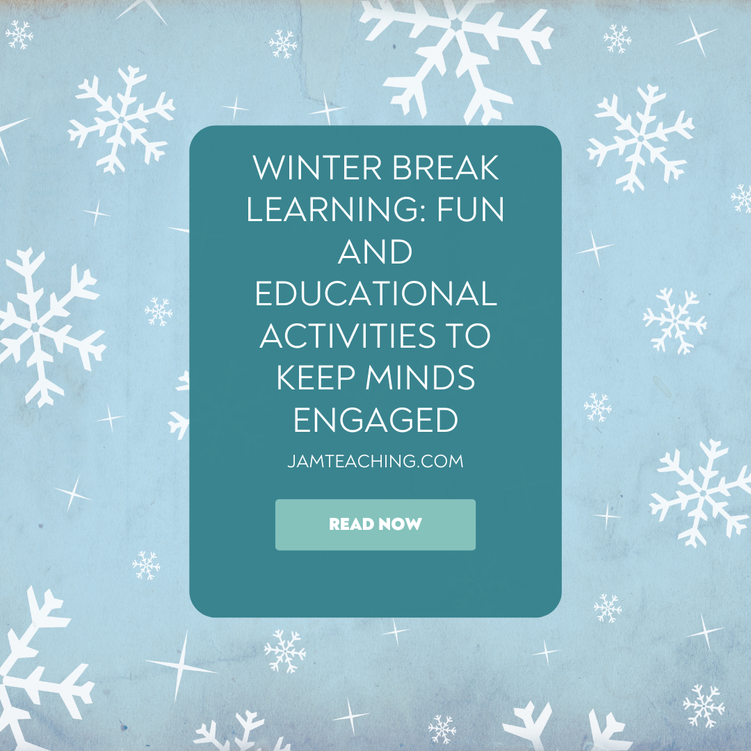 Winter Break Learning: Fun and Educational Activities to Keep Minds Engaged