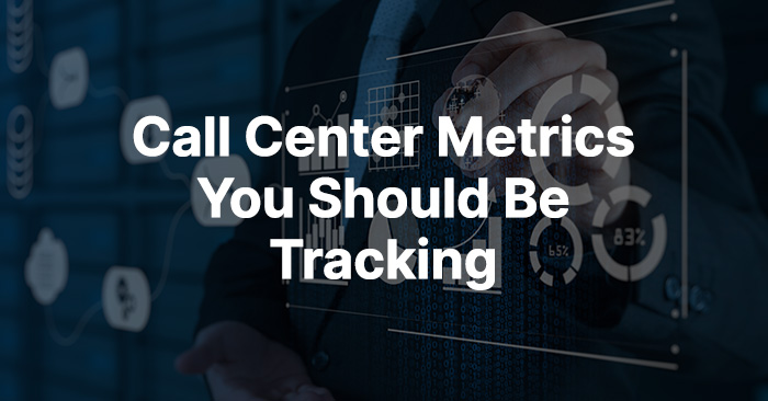Call Center Metrics You Should Be Tracking | TDSGS