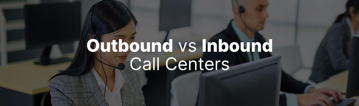 Inbound vs Outbound Call Centers | TDSGS