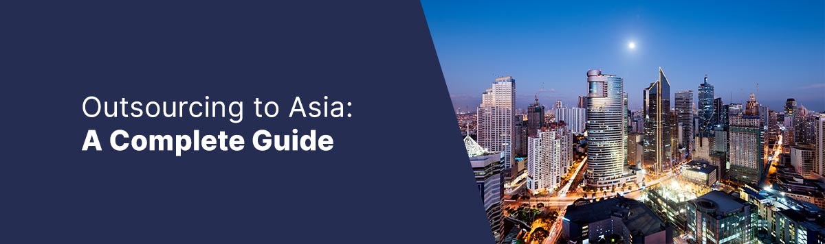 Outsourcing in Asia: A Complete Guide | TDS Global Solutions