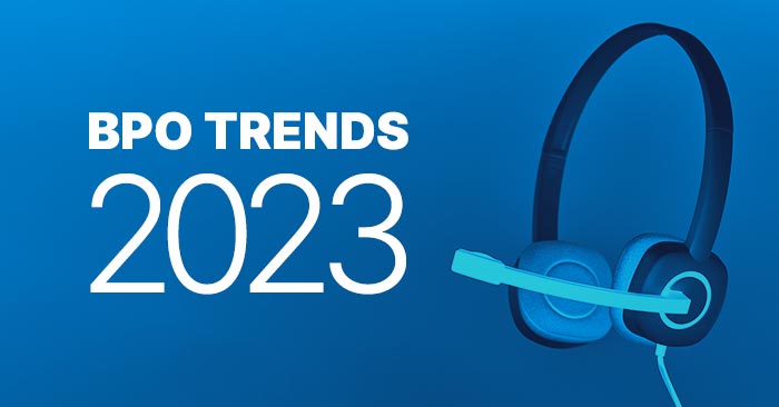 8 BPO Trends That Will Impact Your Business in 2023 | TDSGS