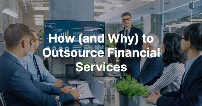 How to Outsource Financial Services: A Guide | TDSGS