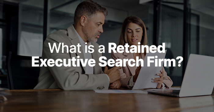 What is a Retained Executive Search Firm? | TDS Global Solutions