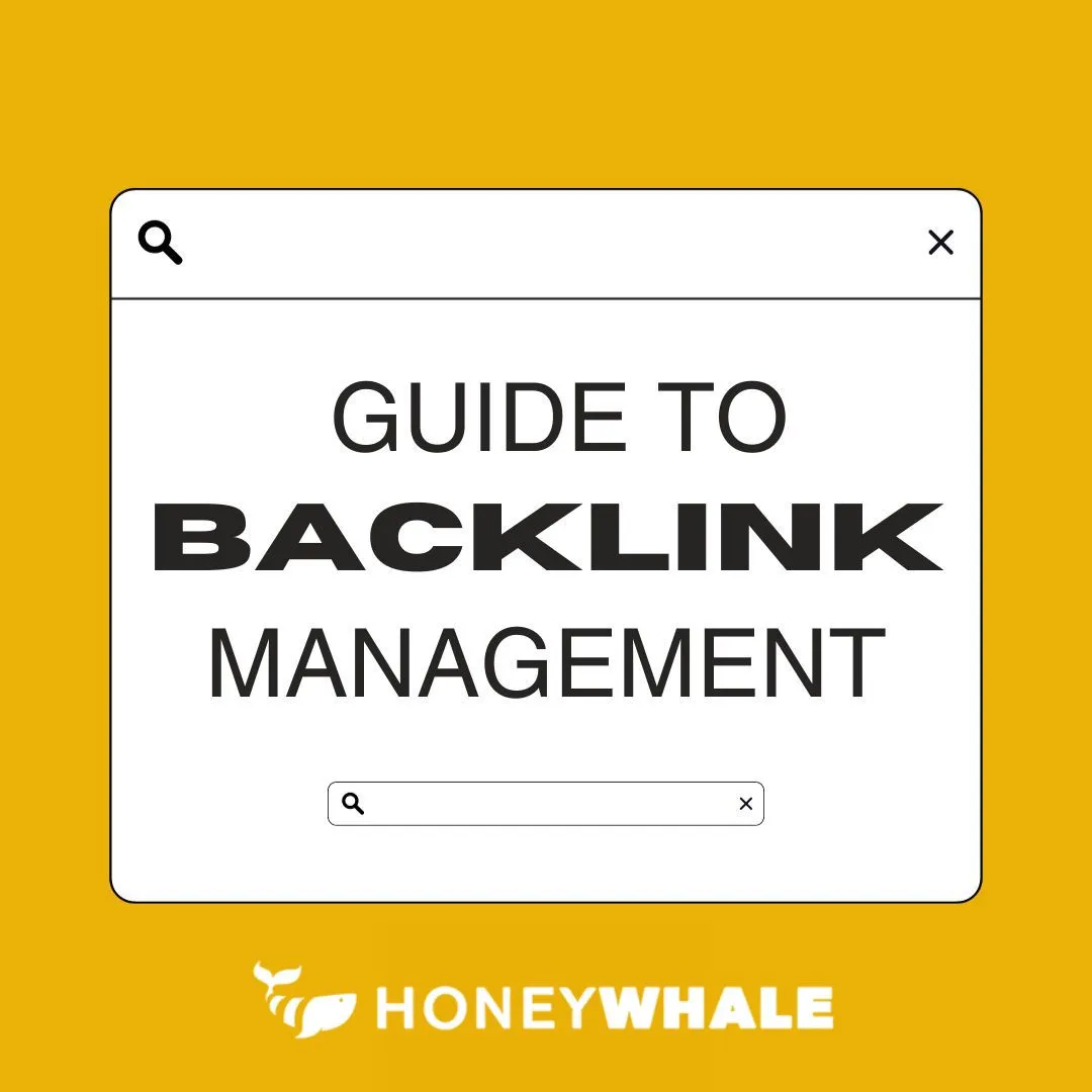 Backlink Management: How to Improve Your SEO | Honey Whale