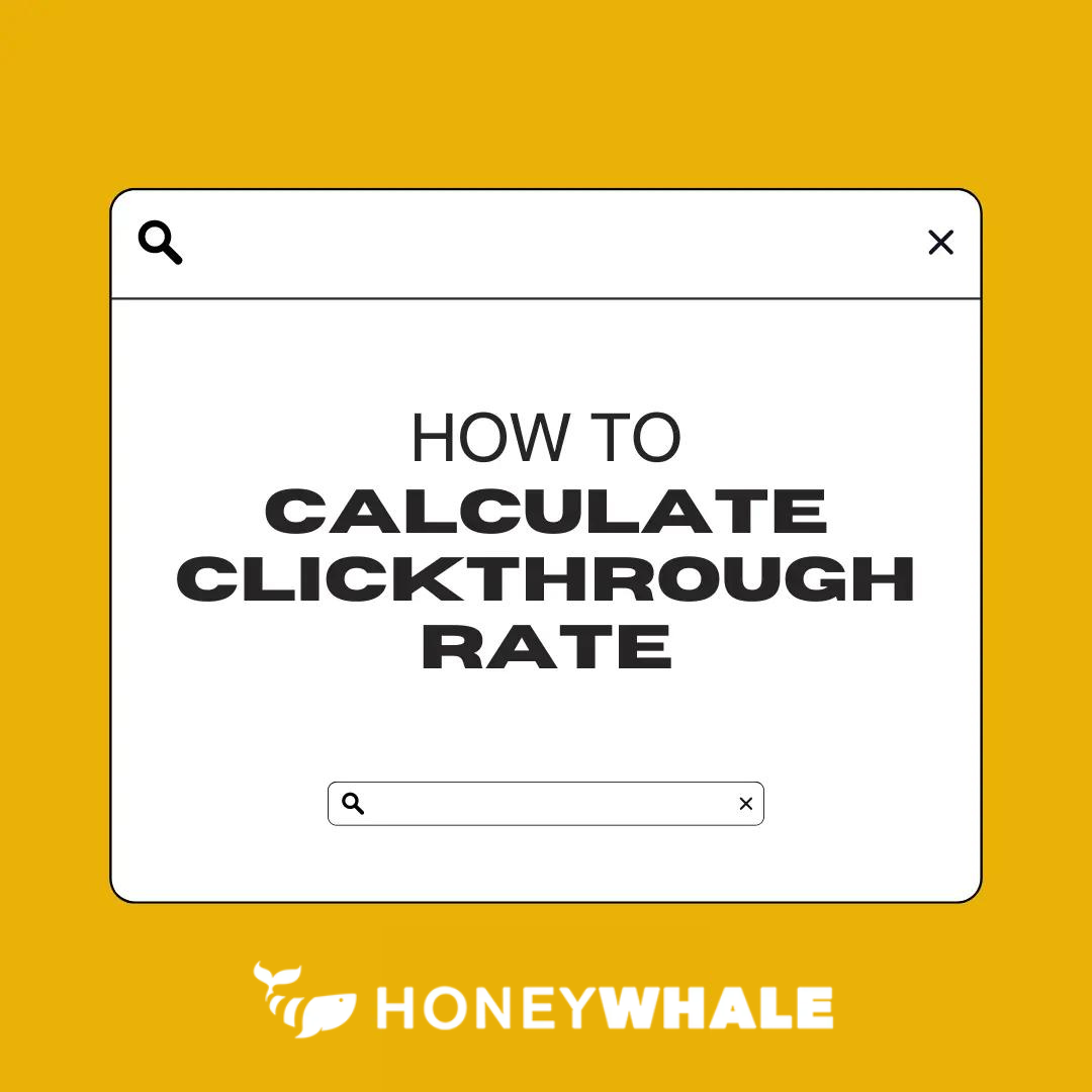 How To Calculate Clickthrough Rate (CTR) | Honey Whale