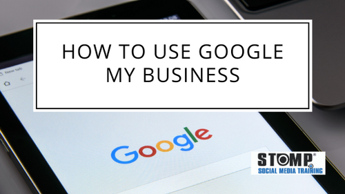 STOMP Blog | How to Use Google My Business