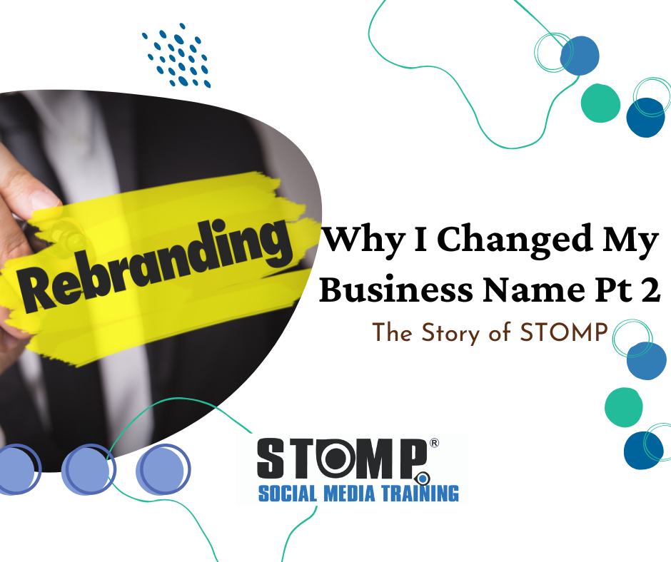 STOMP Blog | The Story of STOMP: Why I Changed My Business Name Pt 2
