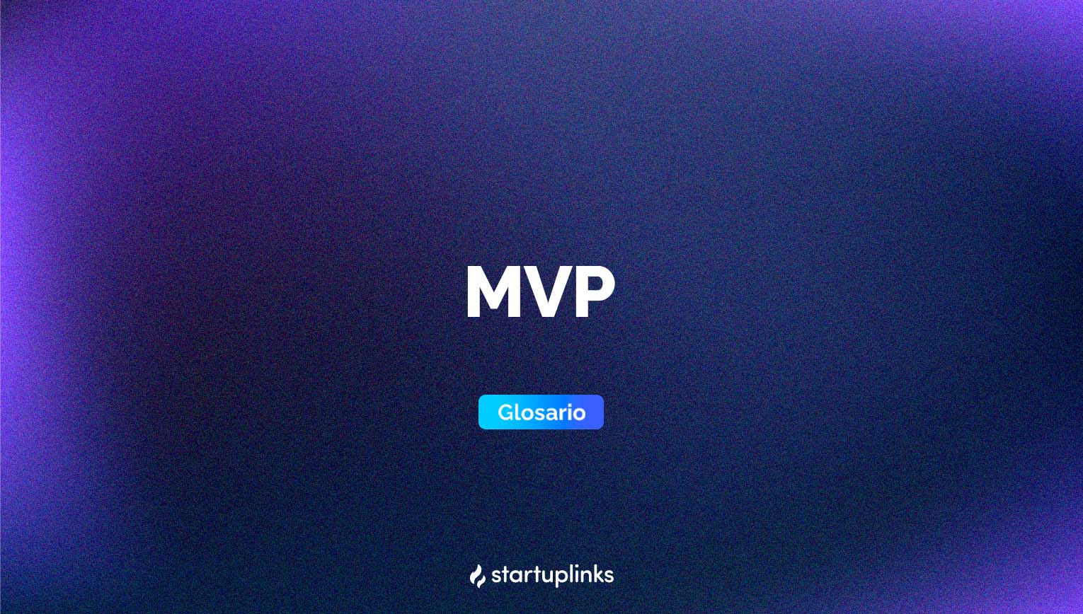 MVP | Glosario Startuplinks