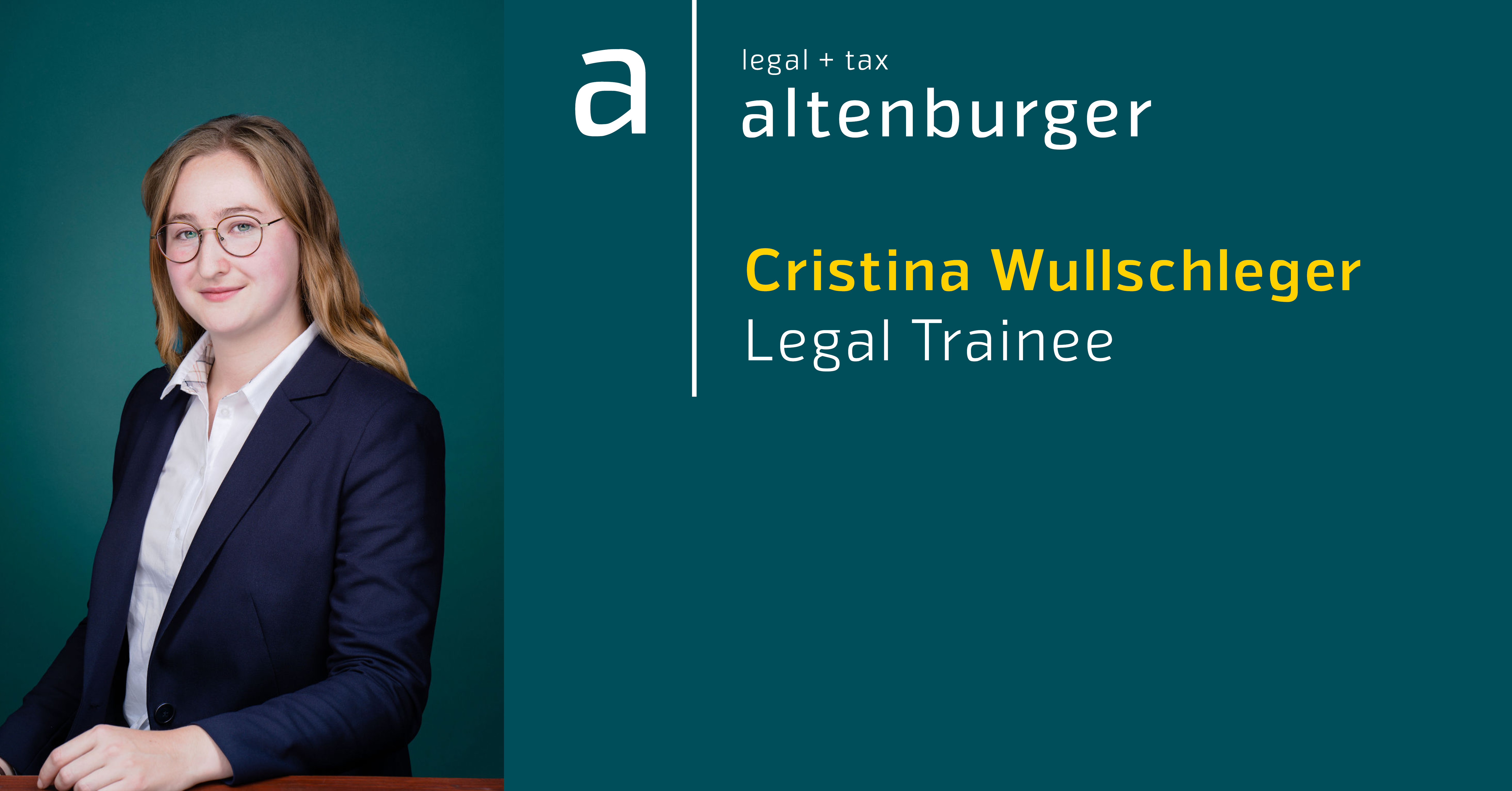 Cristina Wullschleger, Legal Trainee at Altenburger
