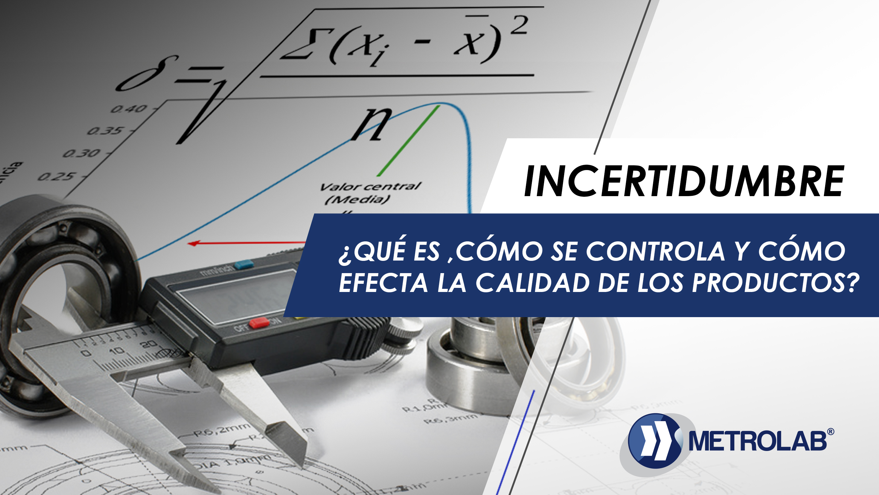 La incertidumbre ¿Qué es, cómo se controla y cómo afecta en la calidad ...
