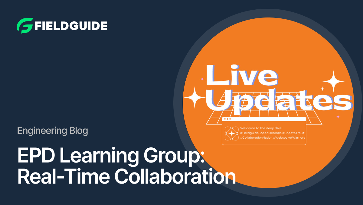 EPD Learning Group: Real-Time Collaboration - Blog - Fieldguide