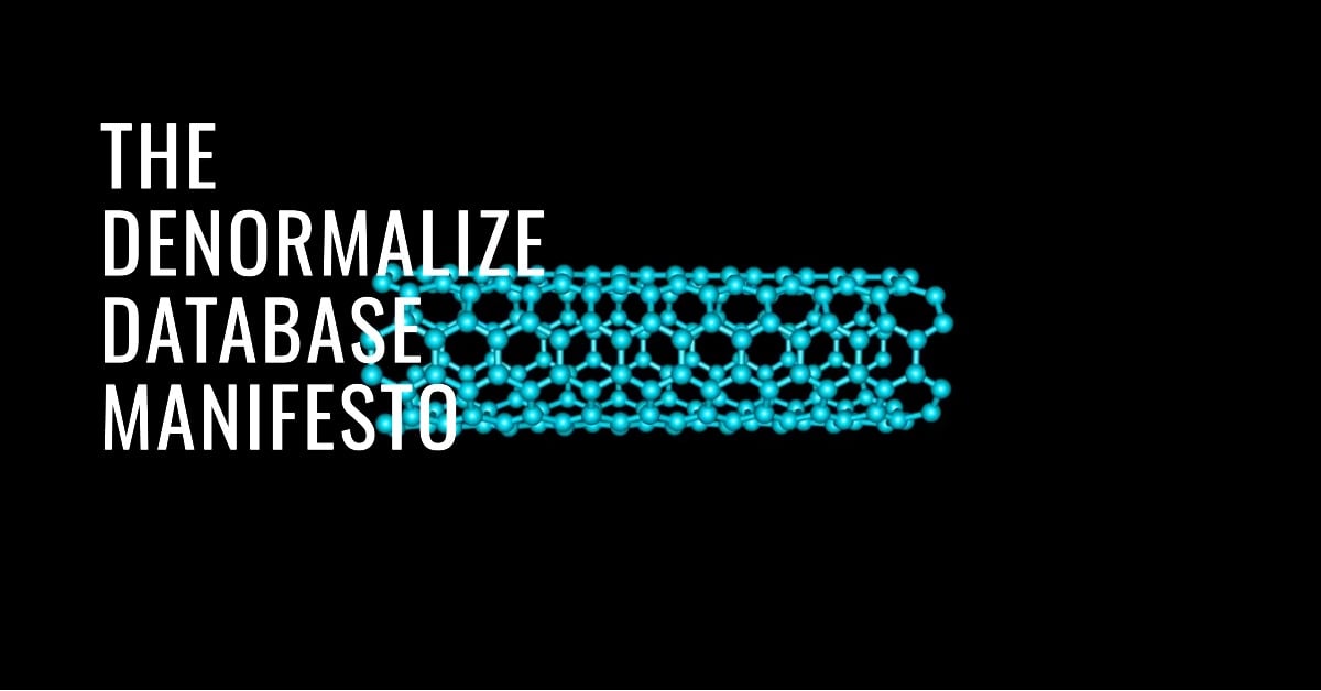 The Denormalize Database Manifesto: A Guide to Challenging Traditional ...