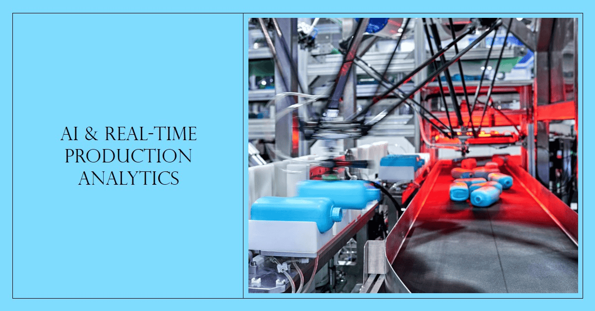 AI & Real-time Production Analytics
