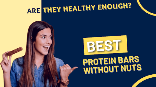 5 Best Protein Bars Without Nuts - Are They Healthy Enough?
