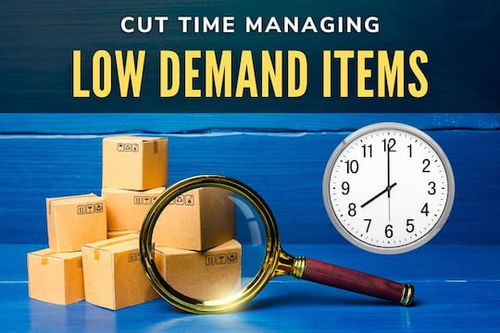 How to Reduce Time Managing Low-Demand Items