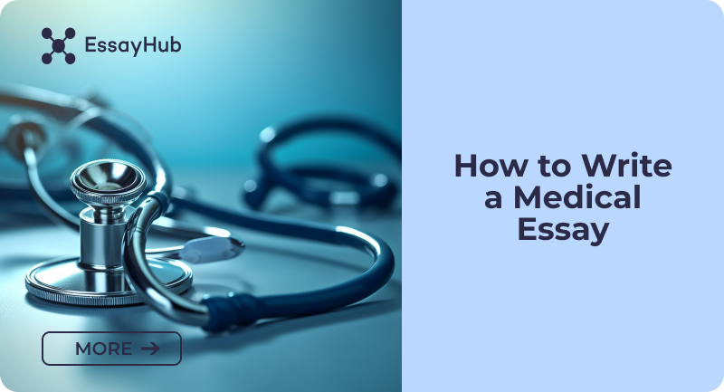 How to Write a Medical Essay Guide by EssayHub Writers