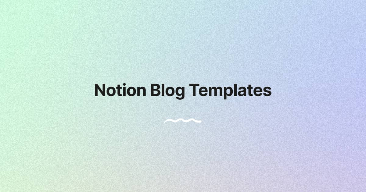 The 8 Best Notion Blog Templates For Bloggers [2024]