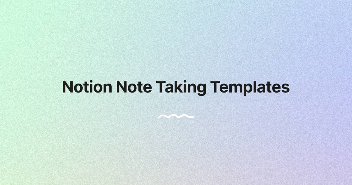 The Best Notion Note Taking Templates for 2024