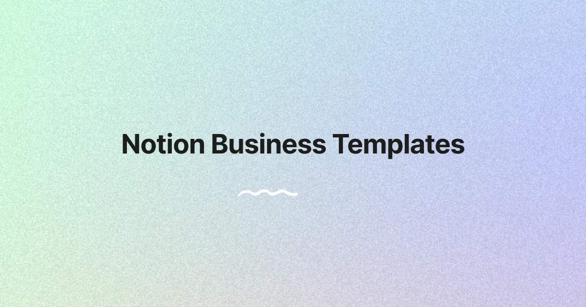 15 Best Notion Business Templates for Startups and Small Businesses