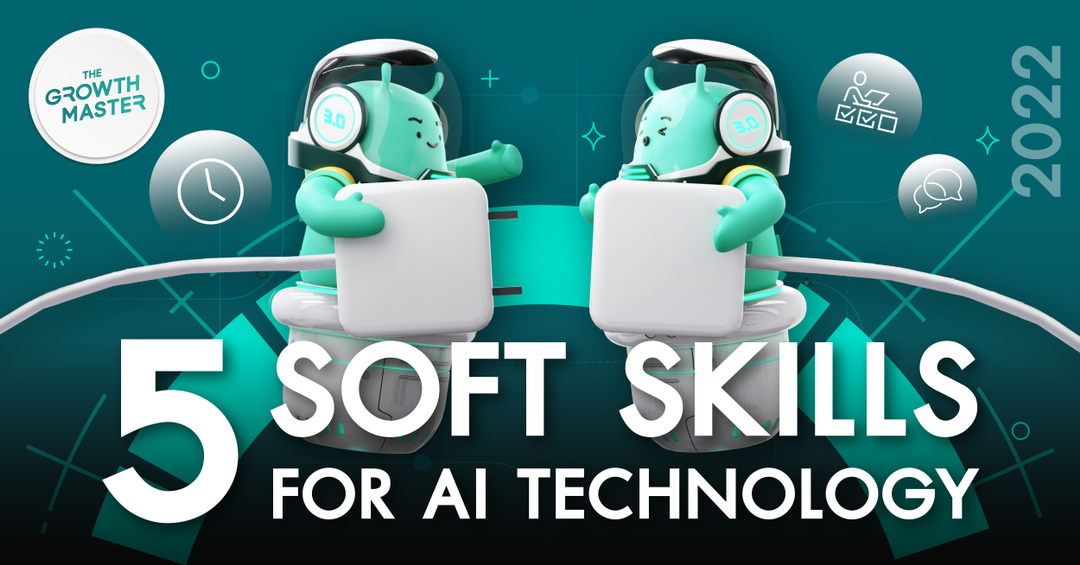 5 ทักษะ Soft Skills ที่ทุกคนในองค์กรควรมี เพื่อพร้อมรับยุคเทคโนโลยี AI ...