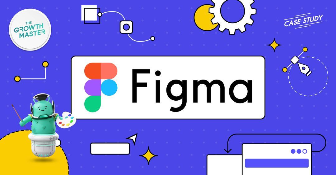 CASE STUDY : เปิดกลยุทธ์ Figma แพลตฟอร์มออกแบบ UX/UI สร้างการเติบโตกว่า ...