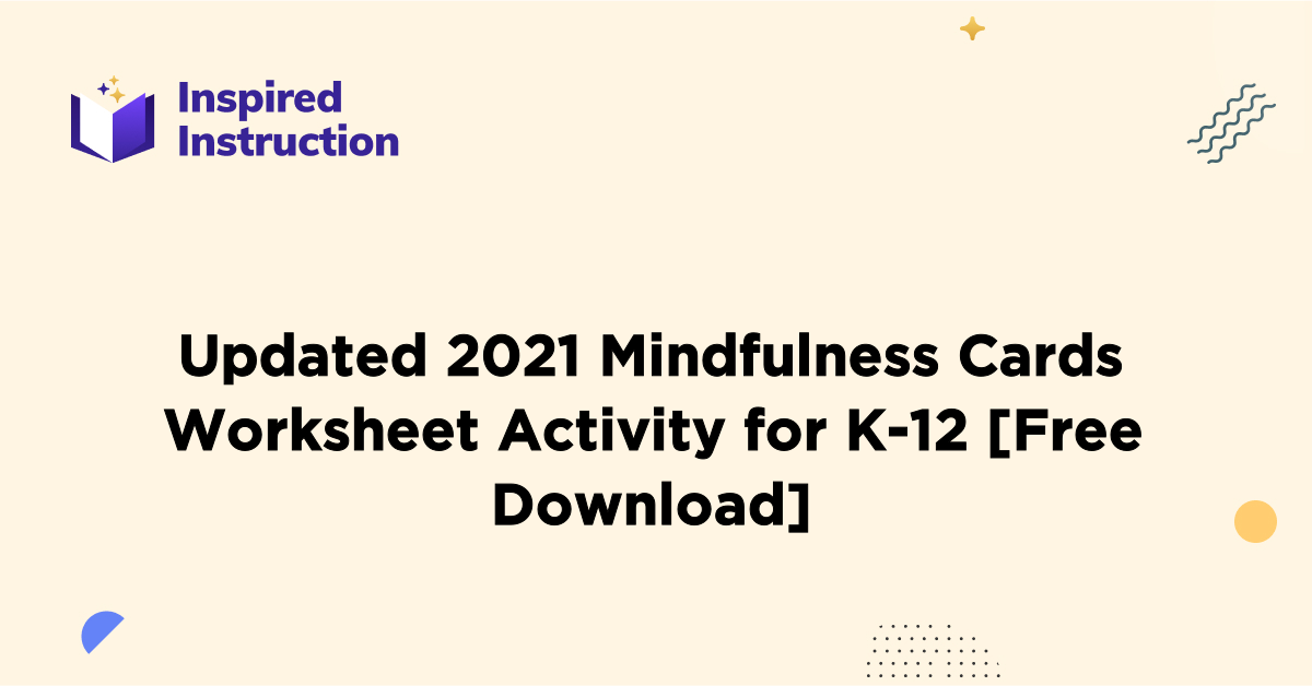Updated 2021 Mindfulness Cards Worksheet Activity for K-12 [Free Download]