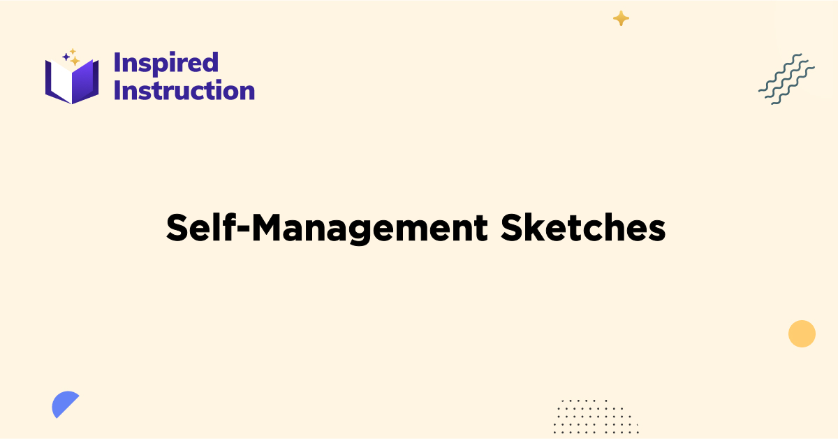 Self-Management Sketches