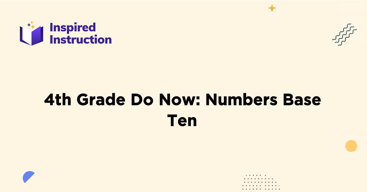 4th Grade Do Now: Numbers Base Ten