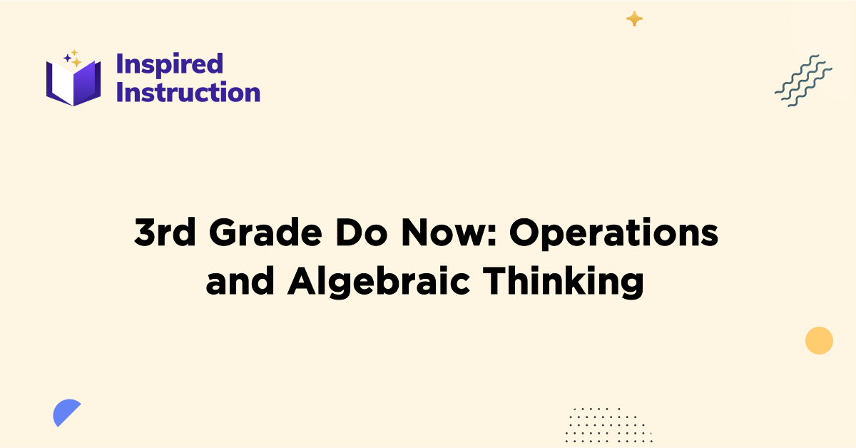 3rd Grade Do Now: Operations and Algebraic Thinking