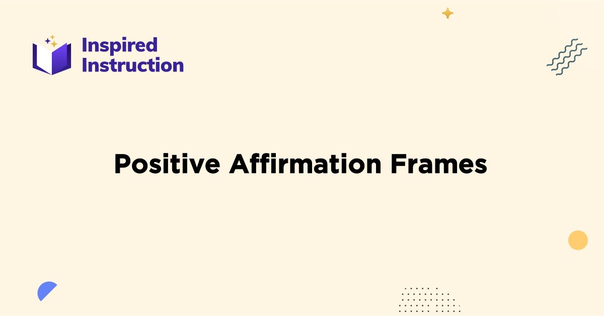 Positive Affirmation Frames