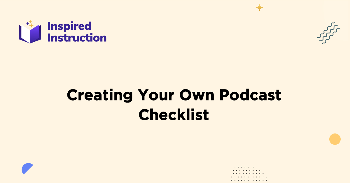 Creating Your Own Podcast Checklist