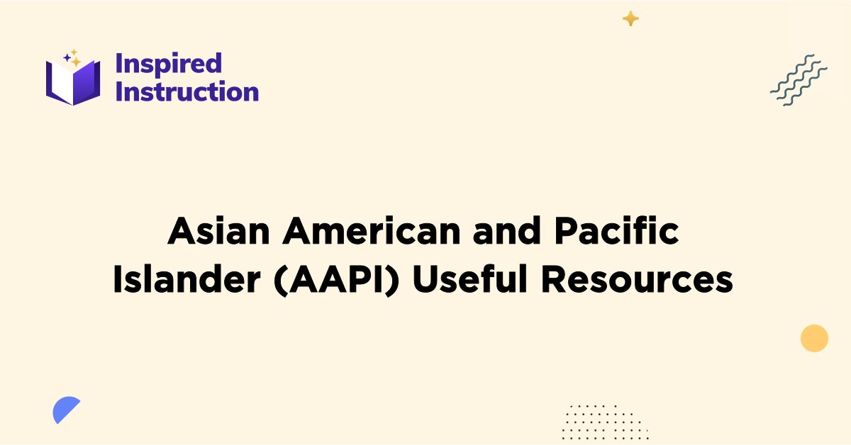 Asian American and Pacific Islander (AAPI) Useful Resources