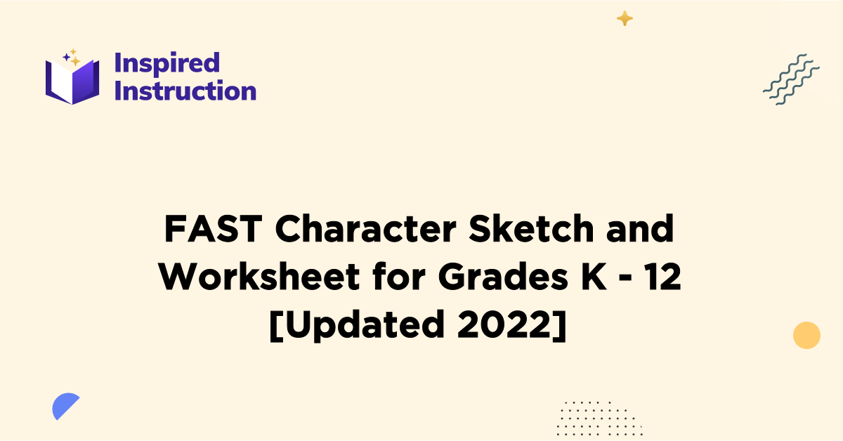 FAST Character Sketch and Worksheet for Grades K - 12 [Updated 2024]