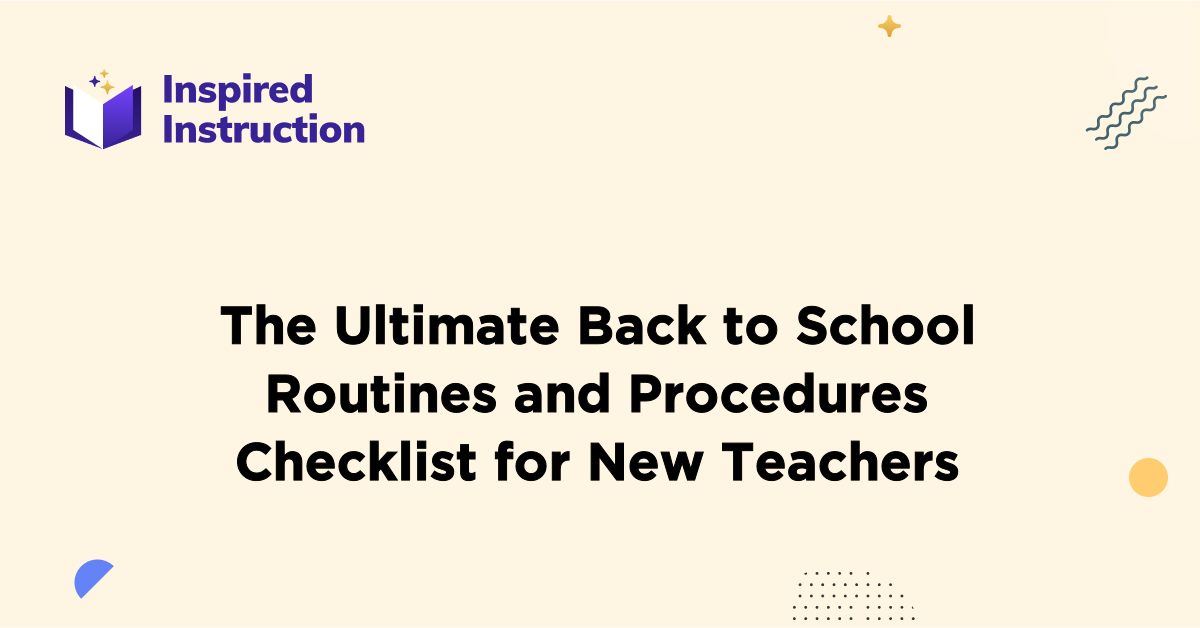 The Ultimate Back to School Routines and Procedures Checklist for New Teach