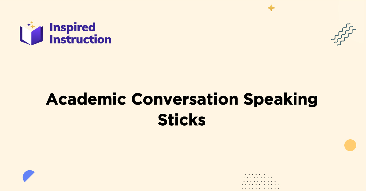 Academic Conversation Speaking Sticks