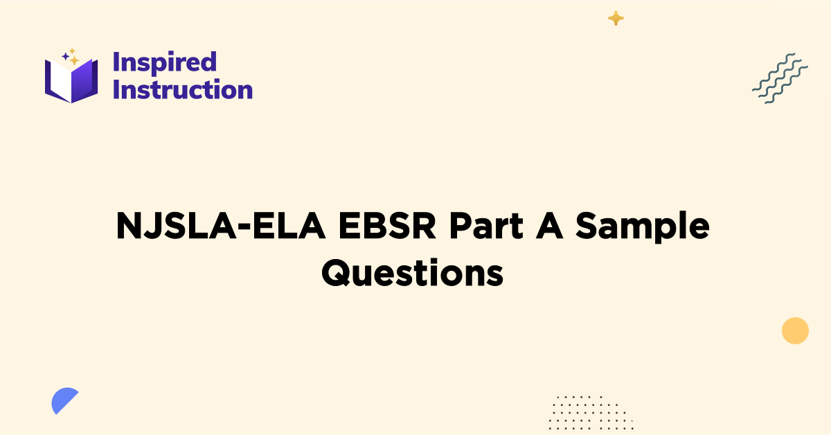 NJSLA-ELA EBSR Part A Sample Questions