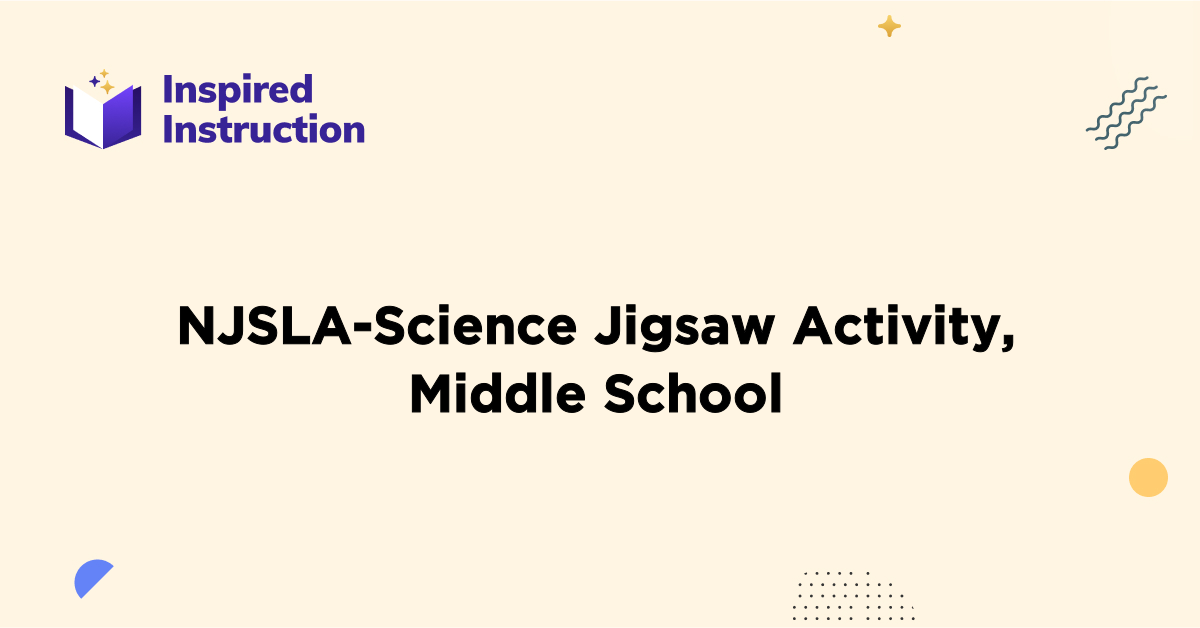 NJSLA-Science Jigsaw Activity, Middle School