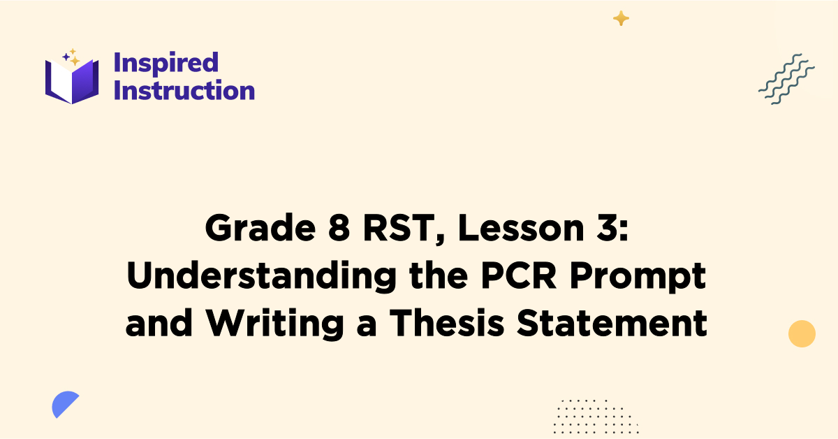 Understanding the PCR Prompt and Writing a Thesis Statement