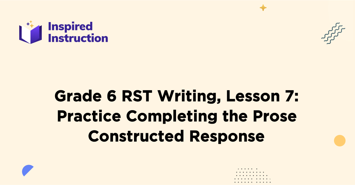 Practice Completing the Prose Constructed Response