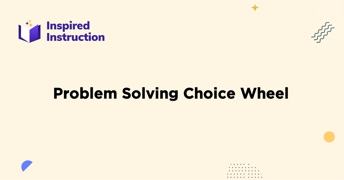 Problem Solving Choice Wheel
