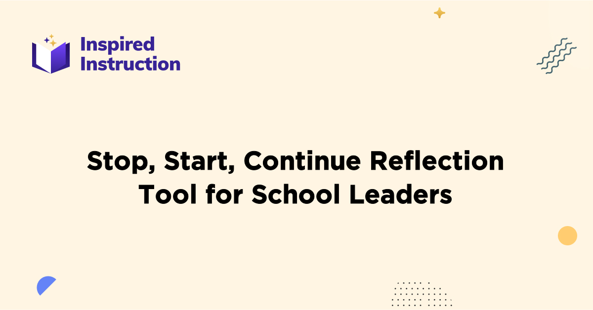 Stop, Start, Continue Reflection Tool for School Leaders