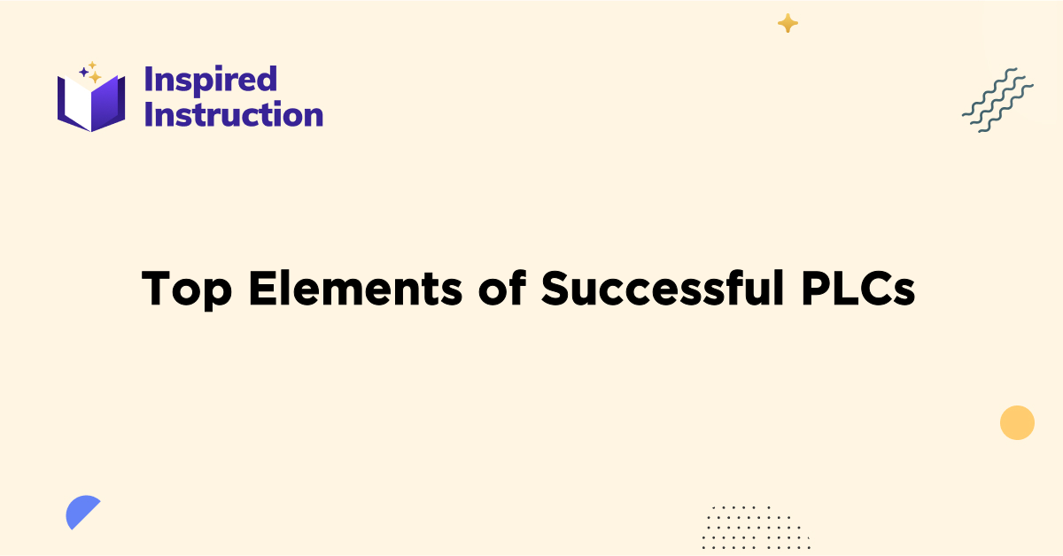 Top Elements of Successful PLCs