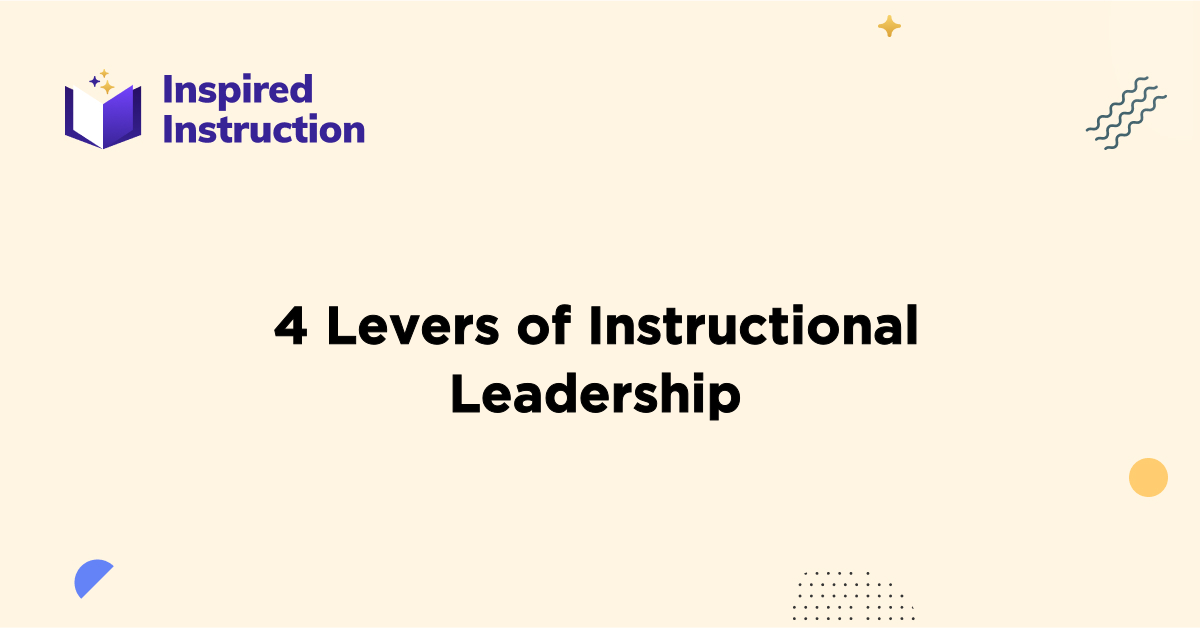 4 Levers of Instructional Leadership