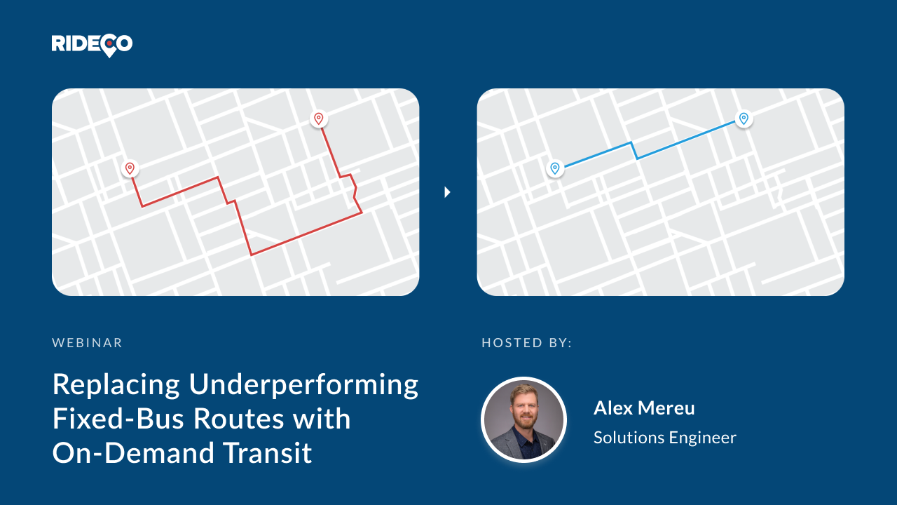 RideCo Webinar | Replacing Underperforming Fixed-Route Buses with On ...