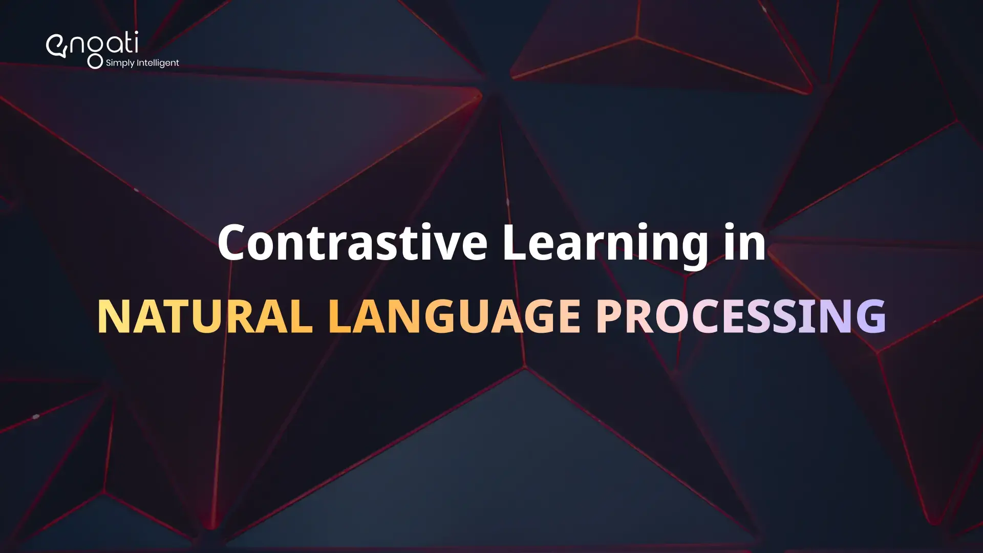 Contrastive Learning in NLP | Engati