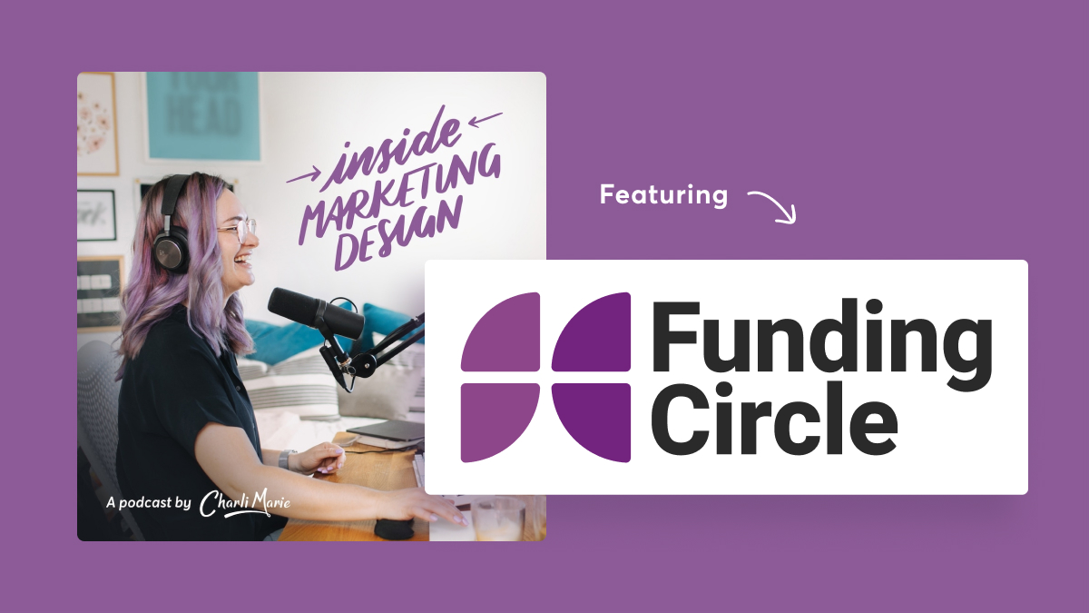 Inside Marketing Design at Funding Circle - S3 E8