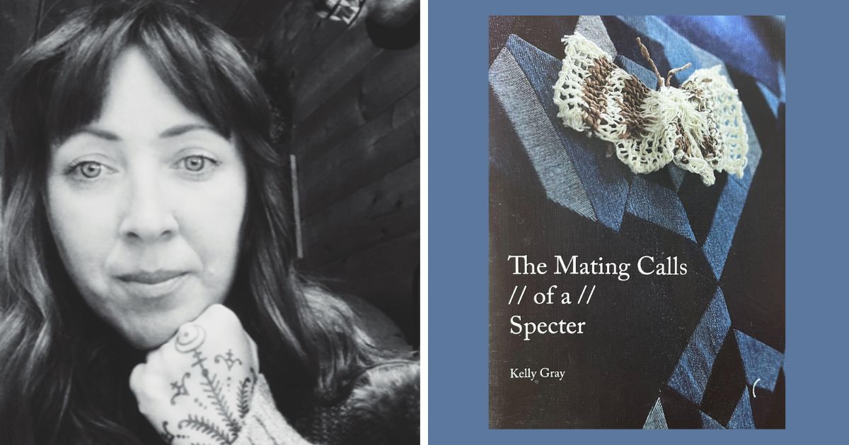 A Review of Kelly Gray’s THE MATING CALLS OF A SPECTER