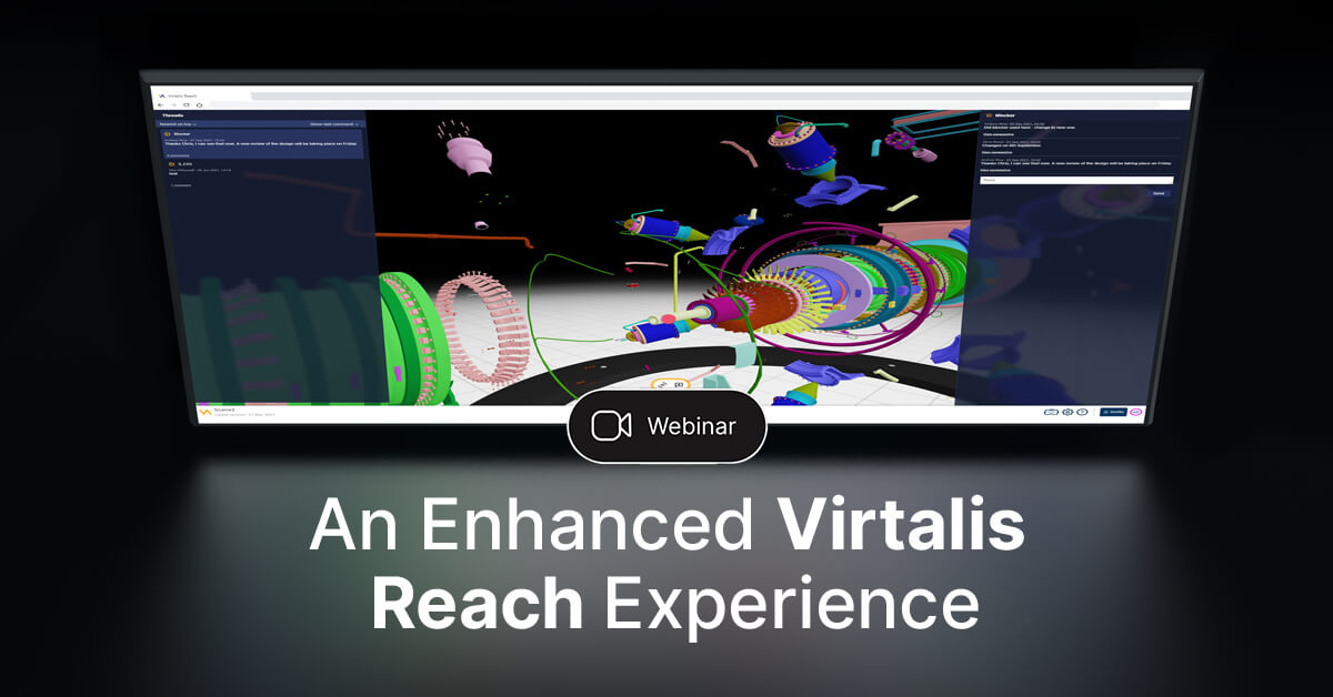 An Enhanced Virtalis Reach Experience | Webinar | Virtalis