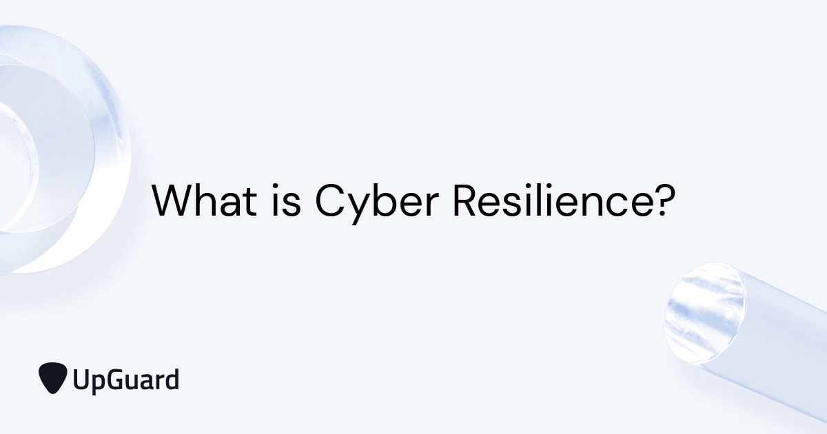 What is Cyber Resilience? | UpGuard